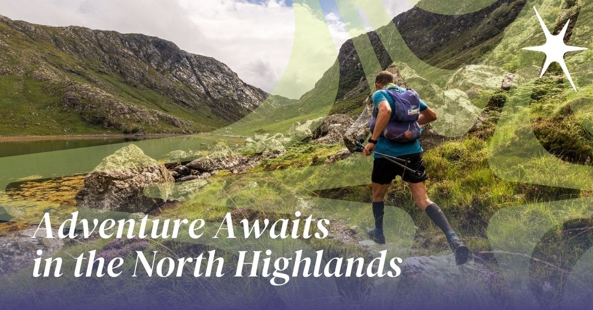 Adventure Awaits in the North Highlands: Your 2026 Challenge Guide ...